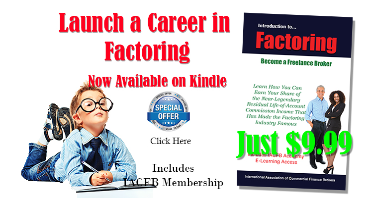 Becoming a Factoring Agent or Broker at IACFB | The Commercial Finance ...